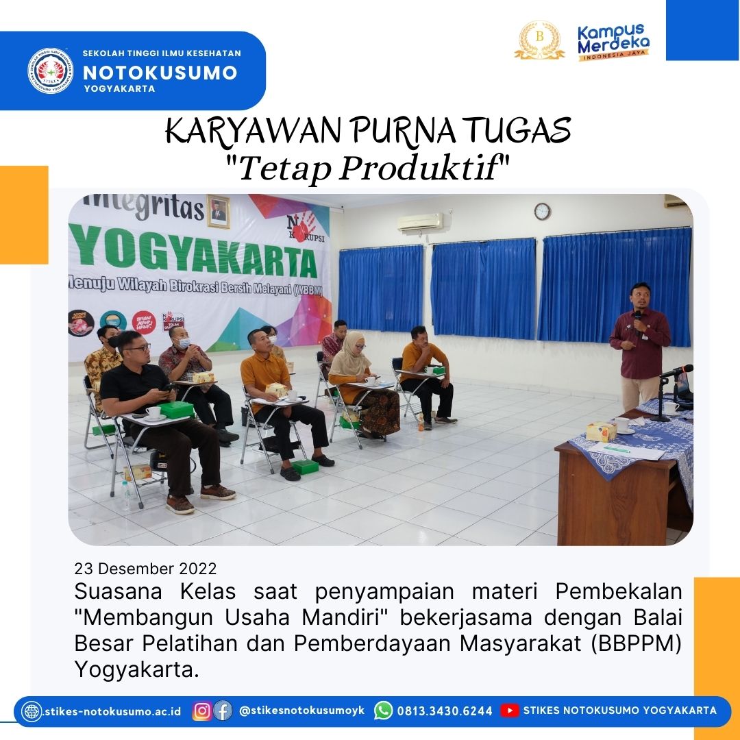 KARYAWAN PURNA TUGAS STIKES NOTOKUSUMO YOGYAKARTA “TETAP PRODUKTIF ... KARYAWAN PURNA TUGAS STIKES NOTOKUSUMO YOGYAKARTA “TETAP PRODUKTIF ...